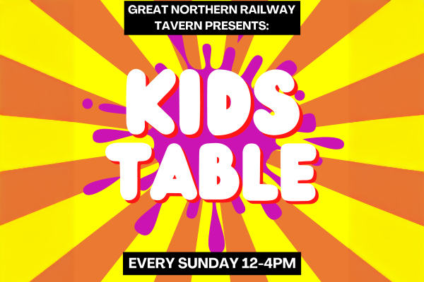 The Kids Table | The Great Northern Railway Tavern, London
